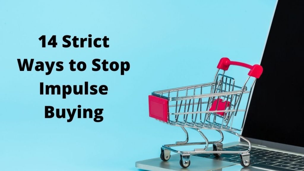 14 Strict Ways to Stop Impulse Buying - Myloansboat Blog